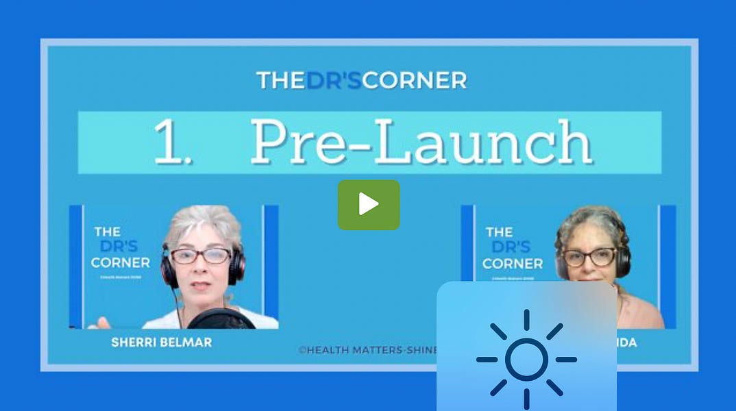 The Dr's Corner: Pre-Launch - by Dr Margaret Aranda