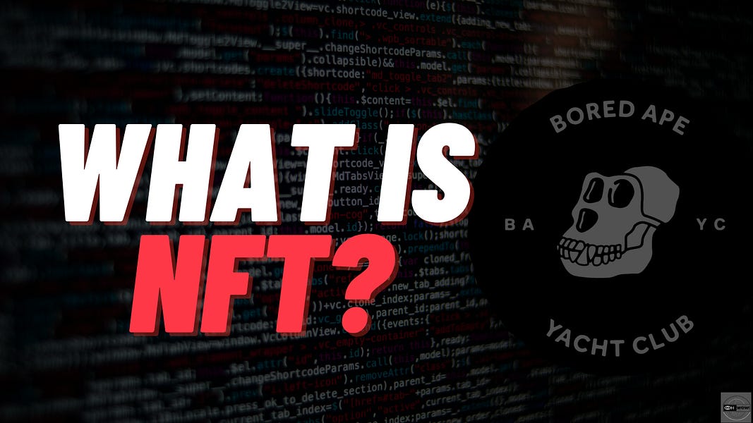 WHAT IS NFT AND ITS IMPORTANCE - OH WOW’s Newsletter