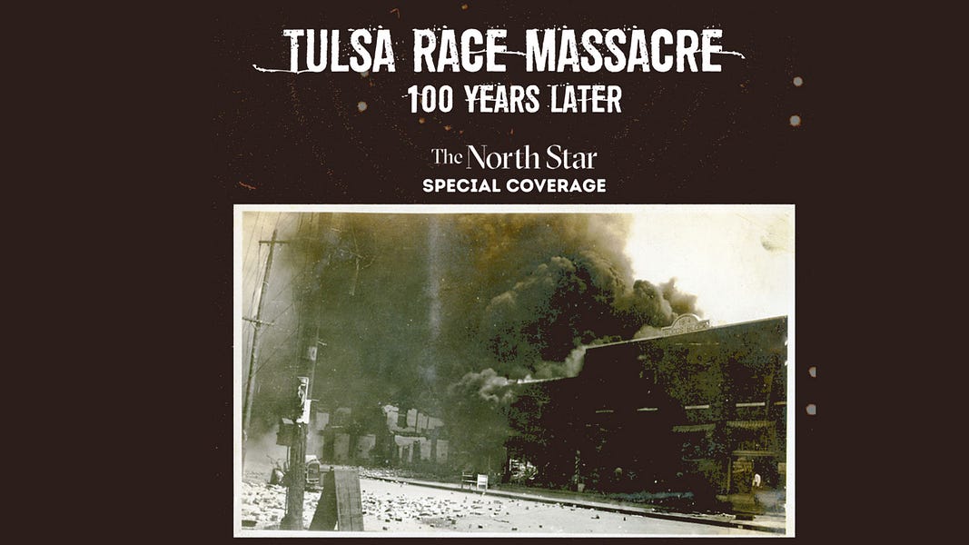 The Tulsa Race Massacre 100 Years Later: The North Star's Special Coverage