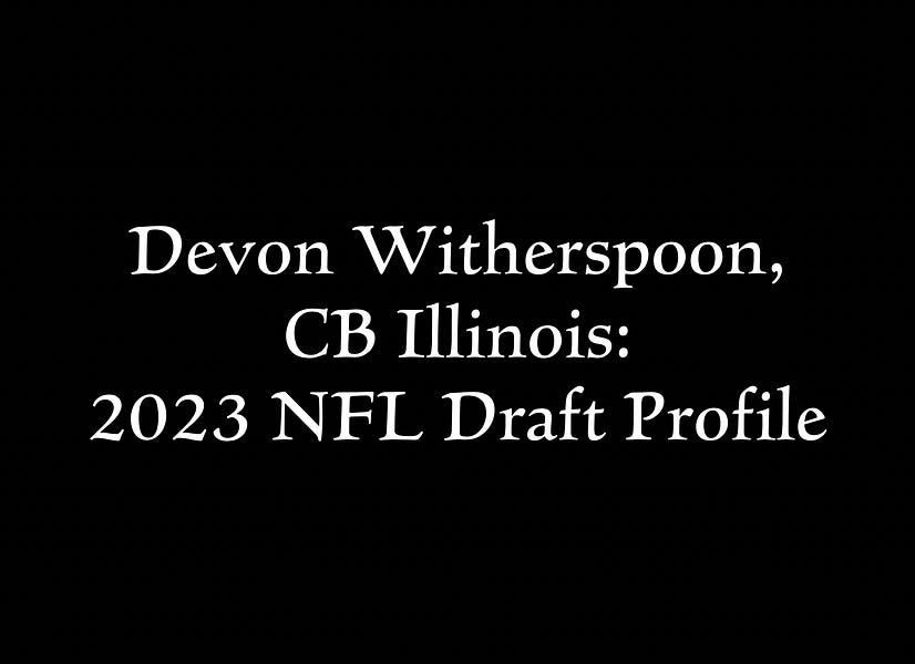 Devon Witherspoon, CB Illinois: 2023 NFL Draft Profile