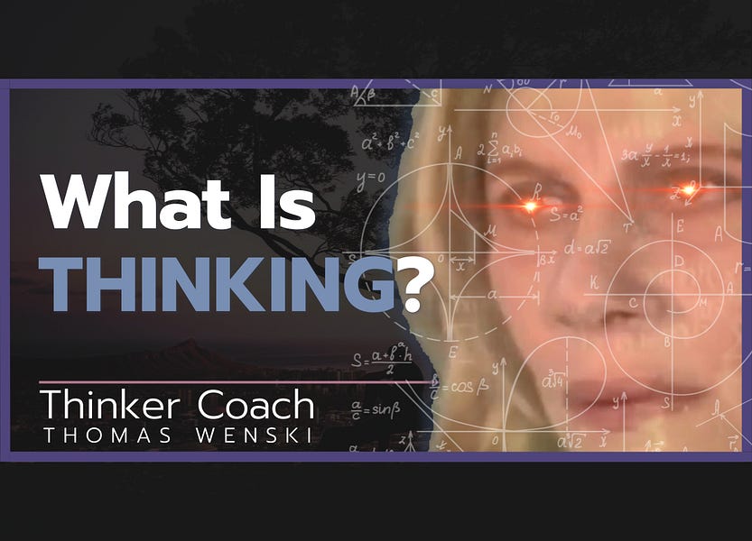 What Is "Thinking"? - Thinker Coach