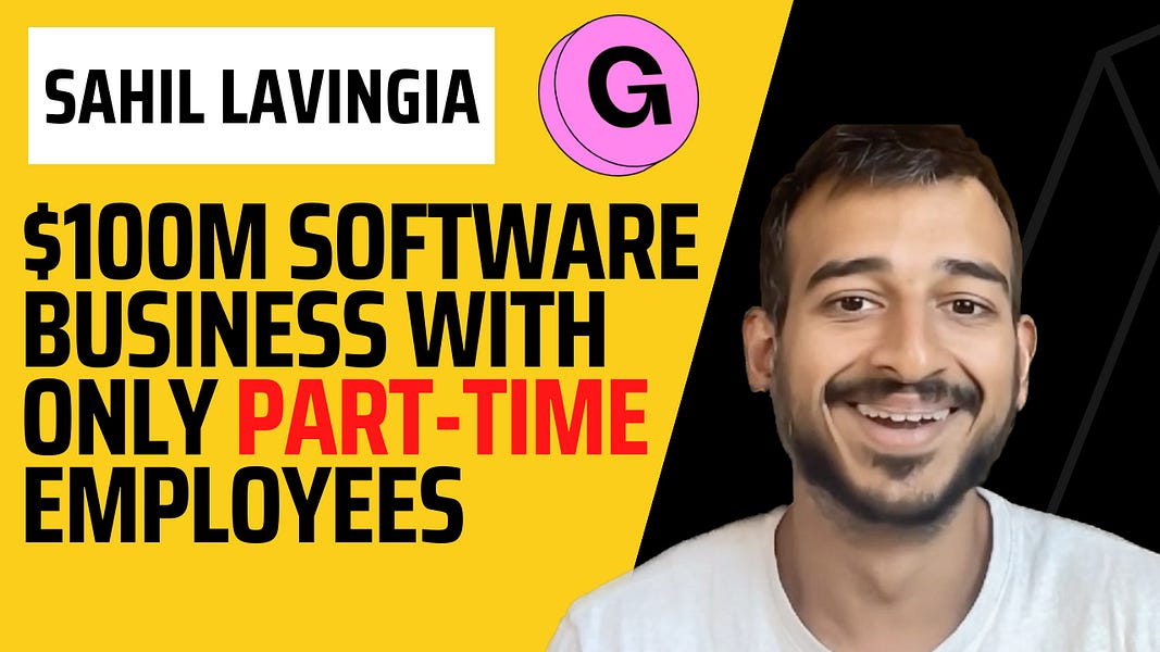 Sahil Lavingia of Gumroad - Running a $100m Software Business with only Part-Time Employees (Part 1)