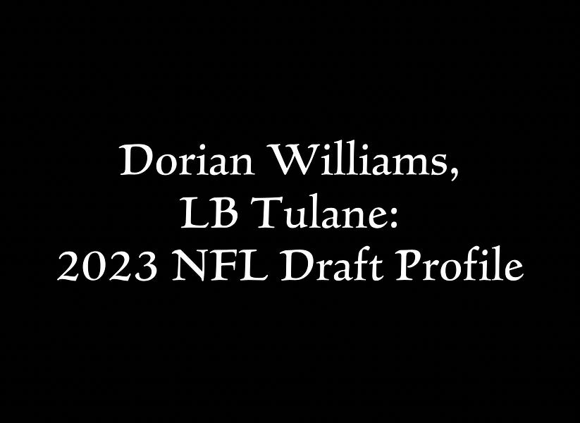 Dorian Williams, LB Tulane: 2023 NFL Draft Profile