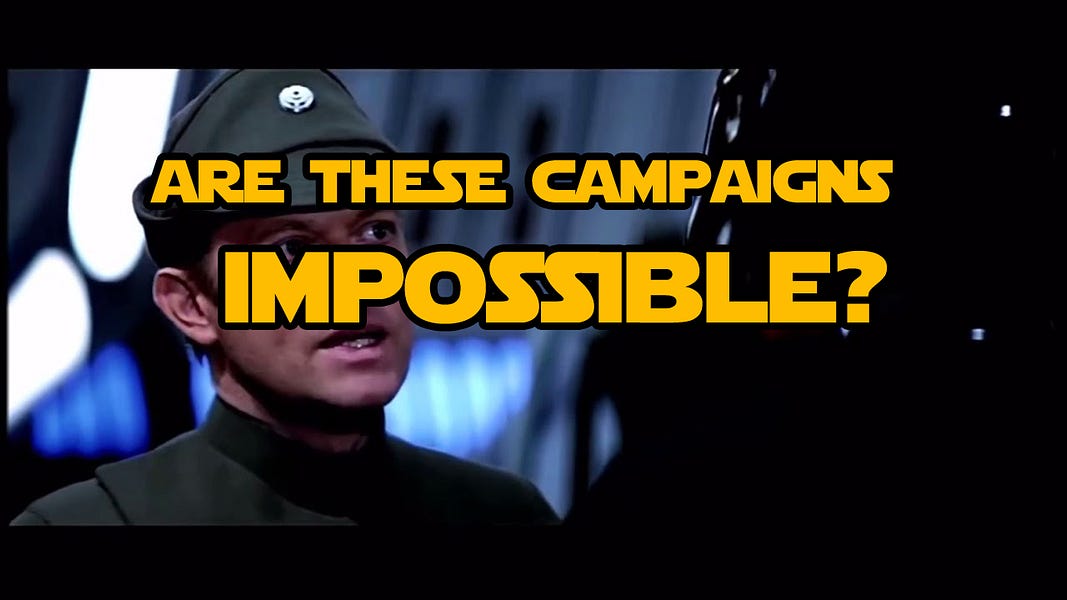 Essential Guide #10: Are These Campaigns Impossible?!