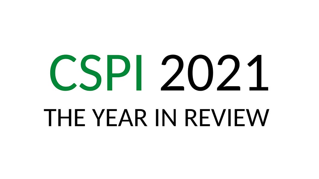 CSPI 2021: The Year in Review - by CSPI