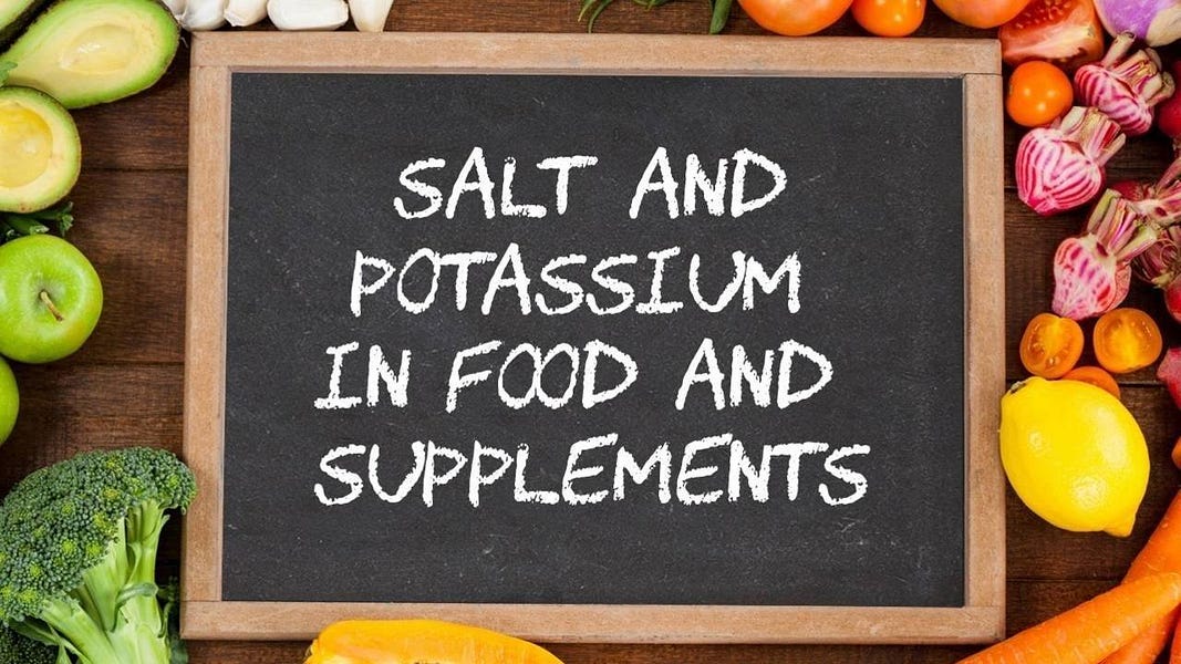 Salt and Potassium in Foods and Supplements