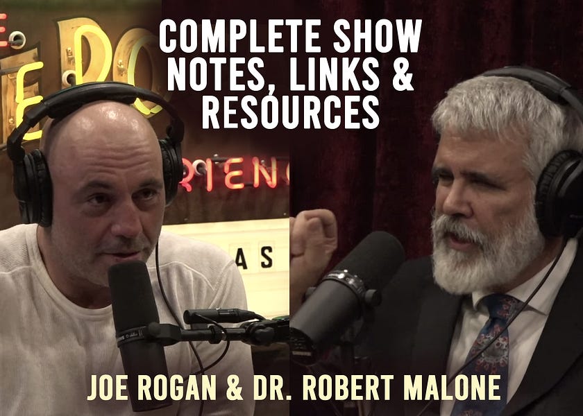 Full show notes, links, and sources for Dr. Robert Malone on Joe Rogan
