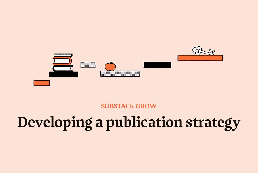 How to develop a newsletter and blog strategy - On Substack