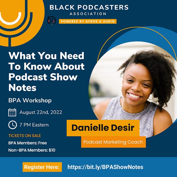 What You Need To Know About Podcast Show Notes w/ Danielle Desir