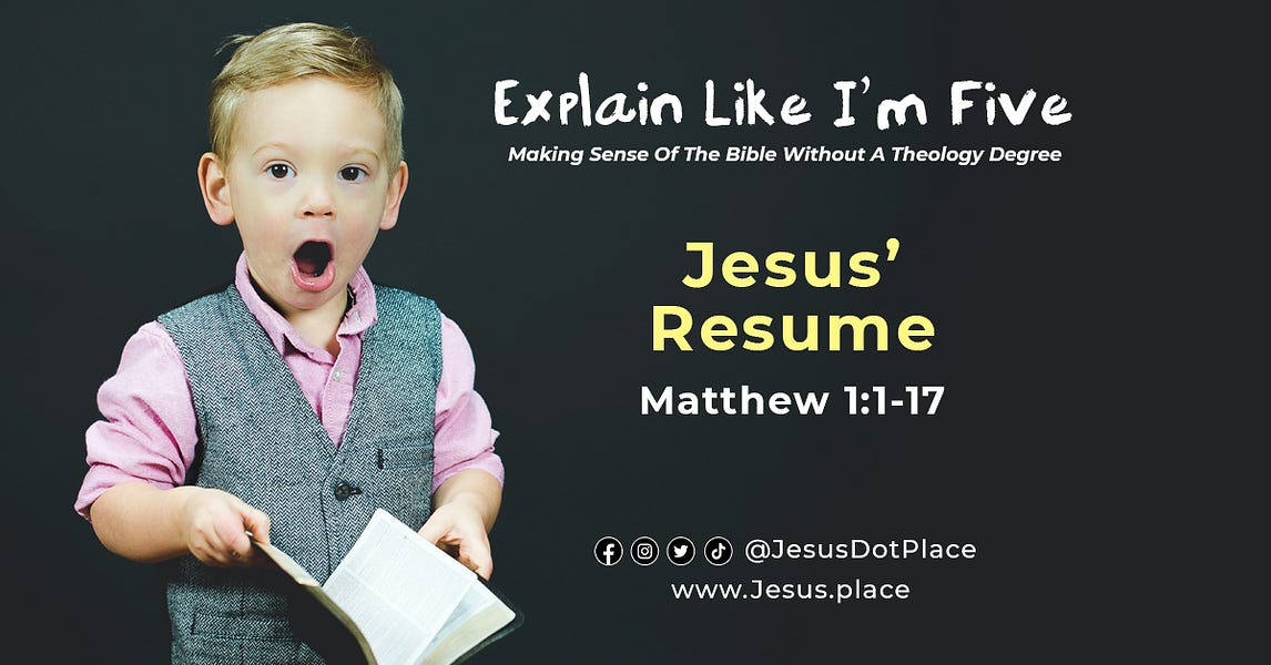 Explain Like I'm Five: Jesus' Resume - by Tim Soper