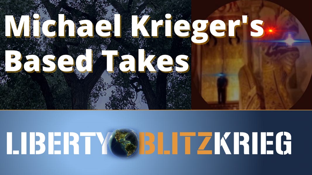 Michael Krieger's Based Takes - Pleb Underground