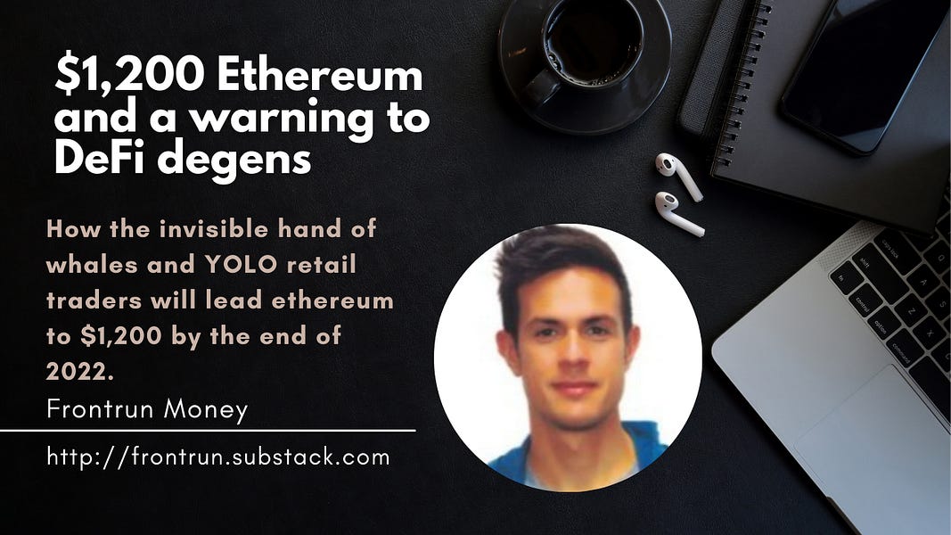 A case for $1,200 Ethereum and warning to DeFi degens - #unbanked