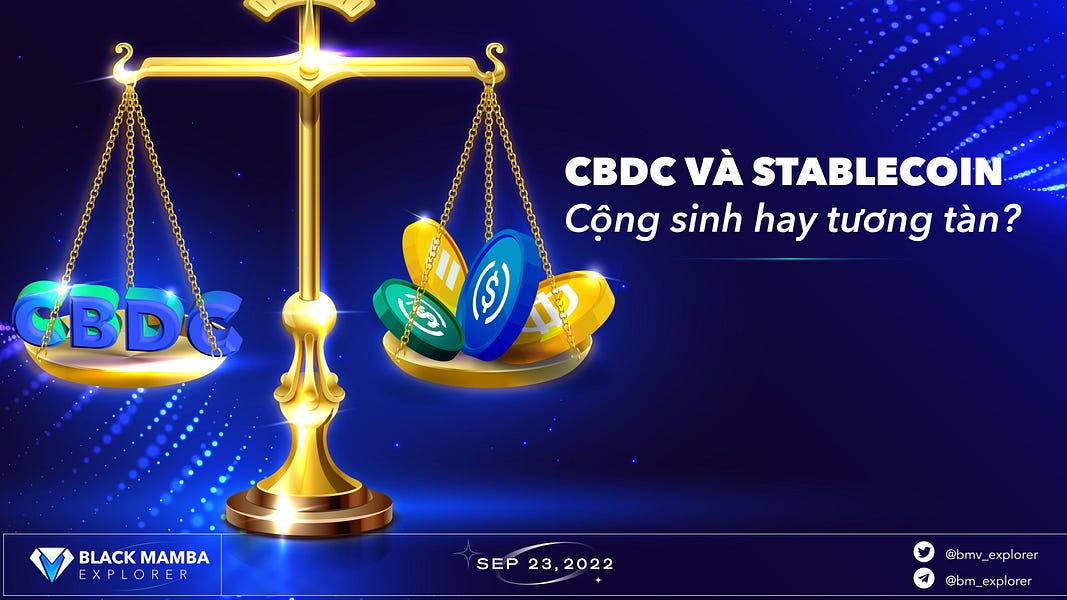 CBDC và Stablecoins: Cộng sinh hay tương tàn