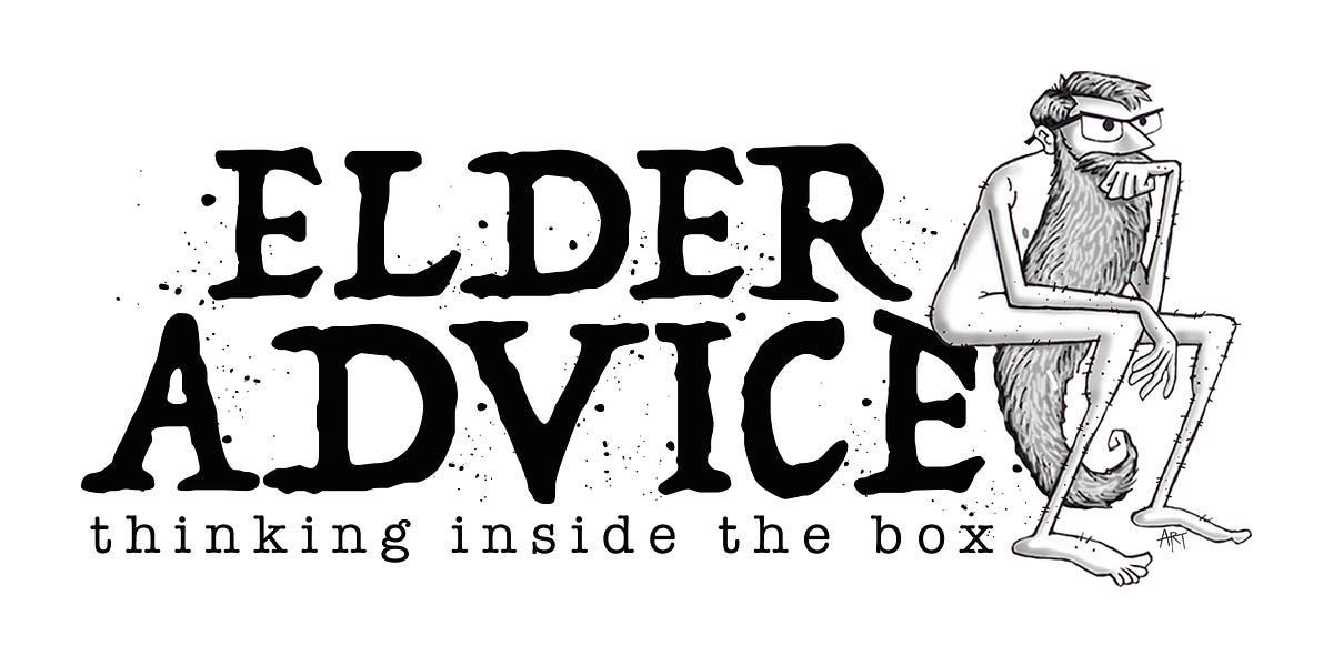 Elder Advice - by Tim Lowman