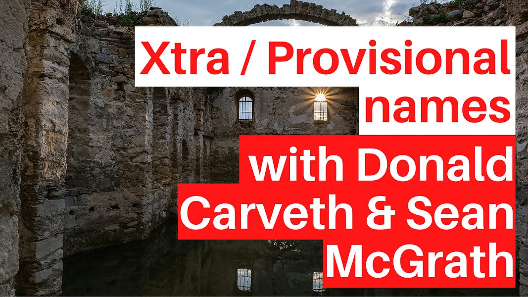 Provisional names with Donald Carveth and Sean McGrath