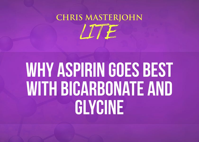 099: Why Aspirin Goes Best With Bicarbonate and Glycine