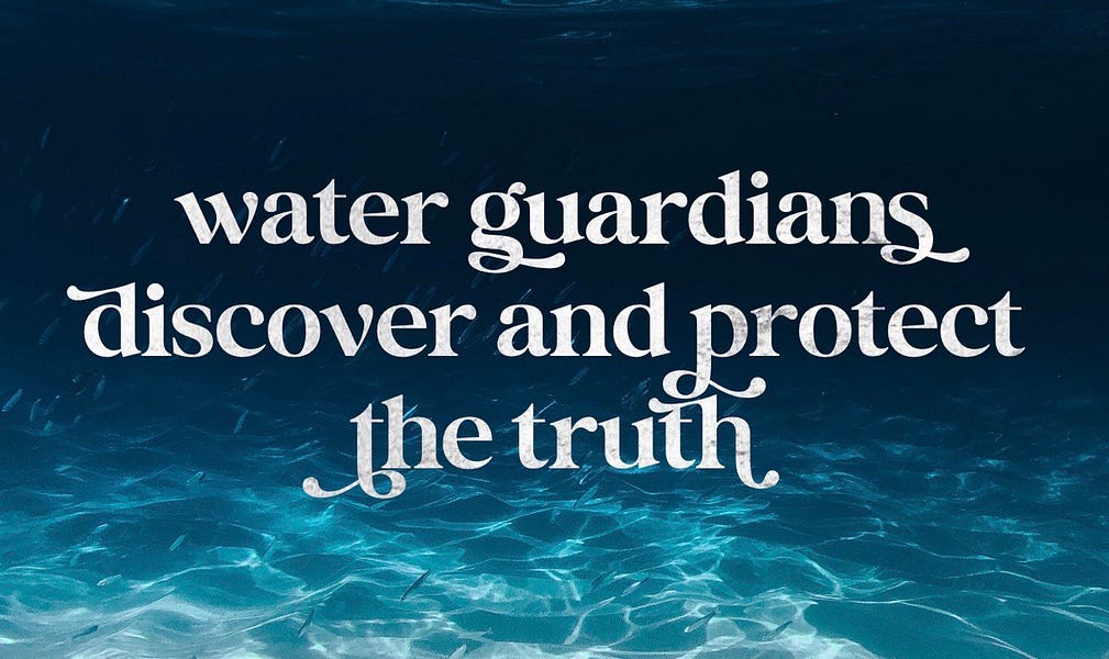 Water Guardians Discover and Protect the Truth