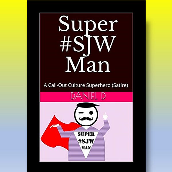 Super #SJW Man Chapter 5 - by Daniel D