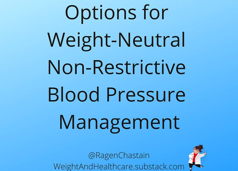 Weight-Neutral, Non-Restrictive Blood Pressure Management