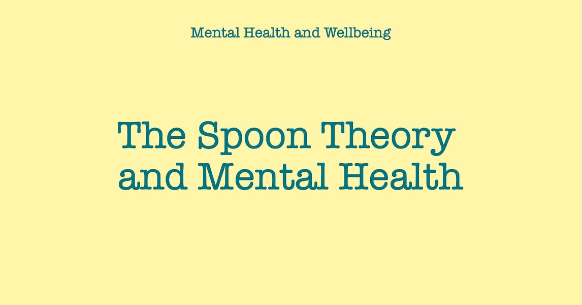 The Spoon Theory and Mental Health - by Mollie Guillemette
