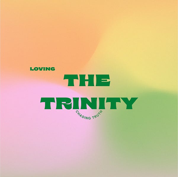 Loving The Trinity - Chasing Truth