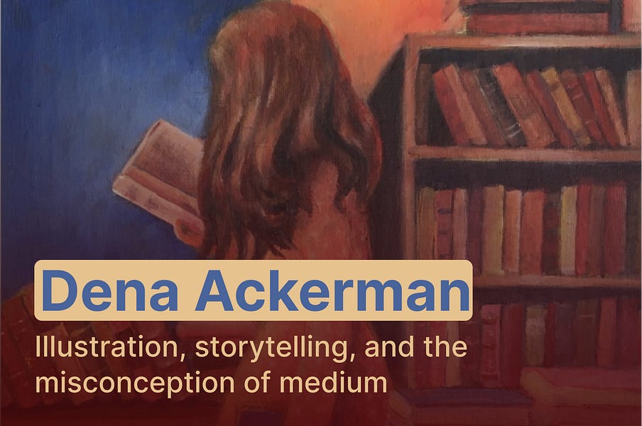 Dena Ackerman - a chat about illustration, storytelling, and the misconception of medium