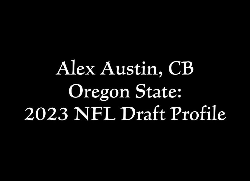 Alex Austin, CB Oregon State: 2023 NFL Draft Profile