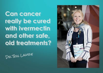 Can cancer really be cured with ivermectin and other safe, old treatments?