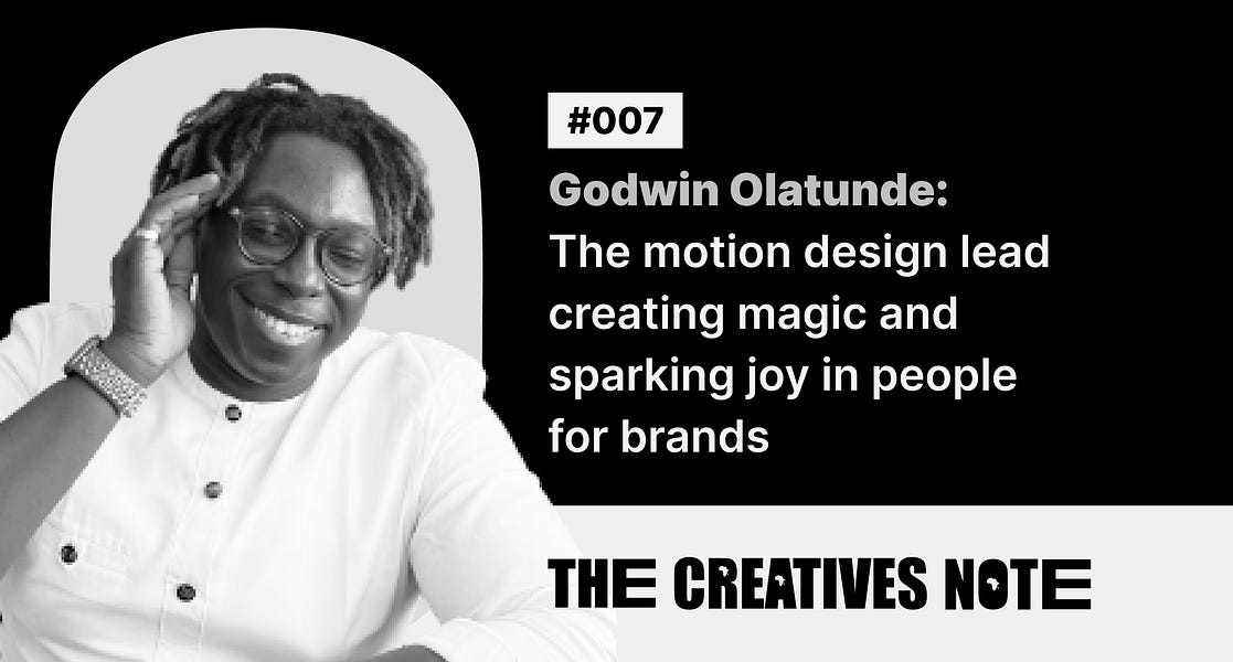 Godwin Olatunde: The motion design lead creating magic and sparking joy ...