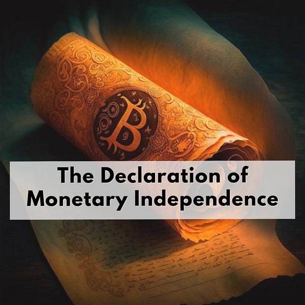 The Declaration of Monetary Independence
