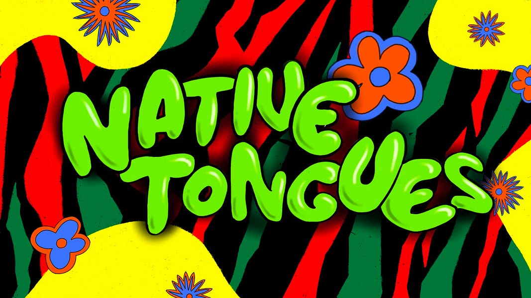 Let's Talk About the Native Tongues - by Brandon Shaw