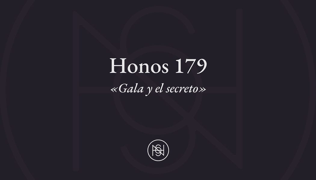 Honos 179. Gala y el secreto. - Honos