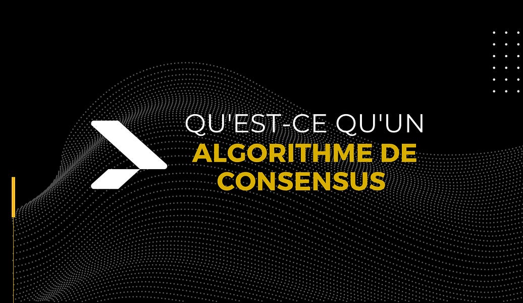 🎓 Qu’est-ce qu’un algorithme de consensus
