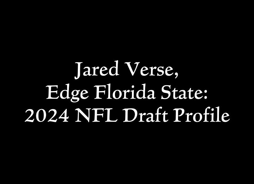 Jared Verse, Edge Florida State: 2024 NFL Draft Profile