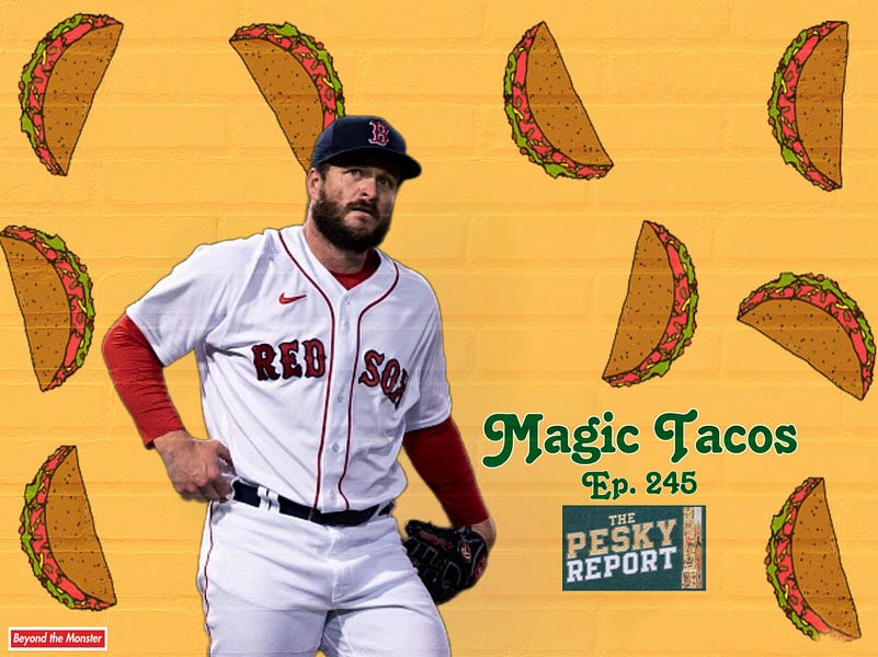 Pesky Report Episode 245: Magic Tacos - by Ed Hand