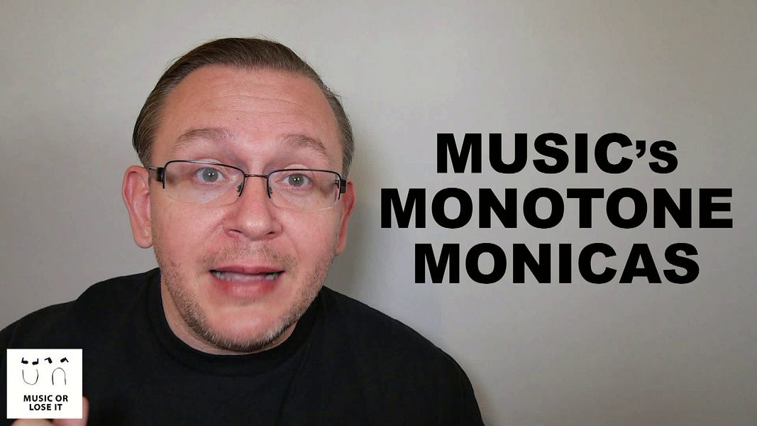 Monotone Monicas In Music - musicorloseittv’s Newsletter
