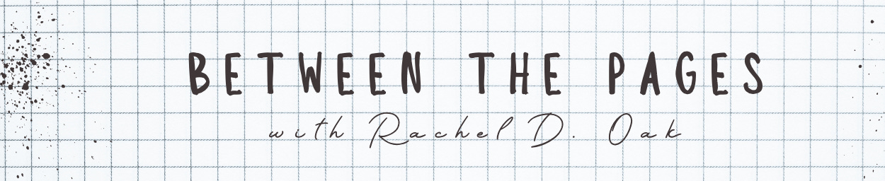 Between the Pages with Rachel D. Oak | Substack
