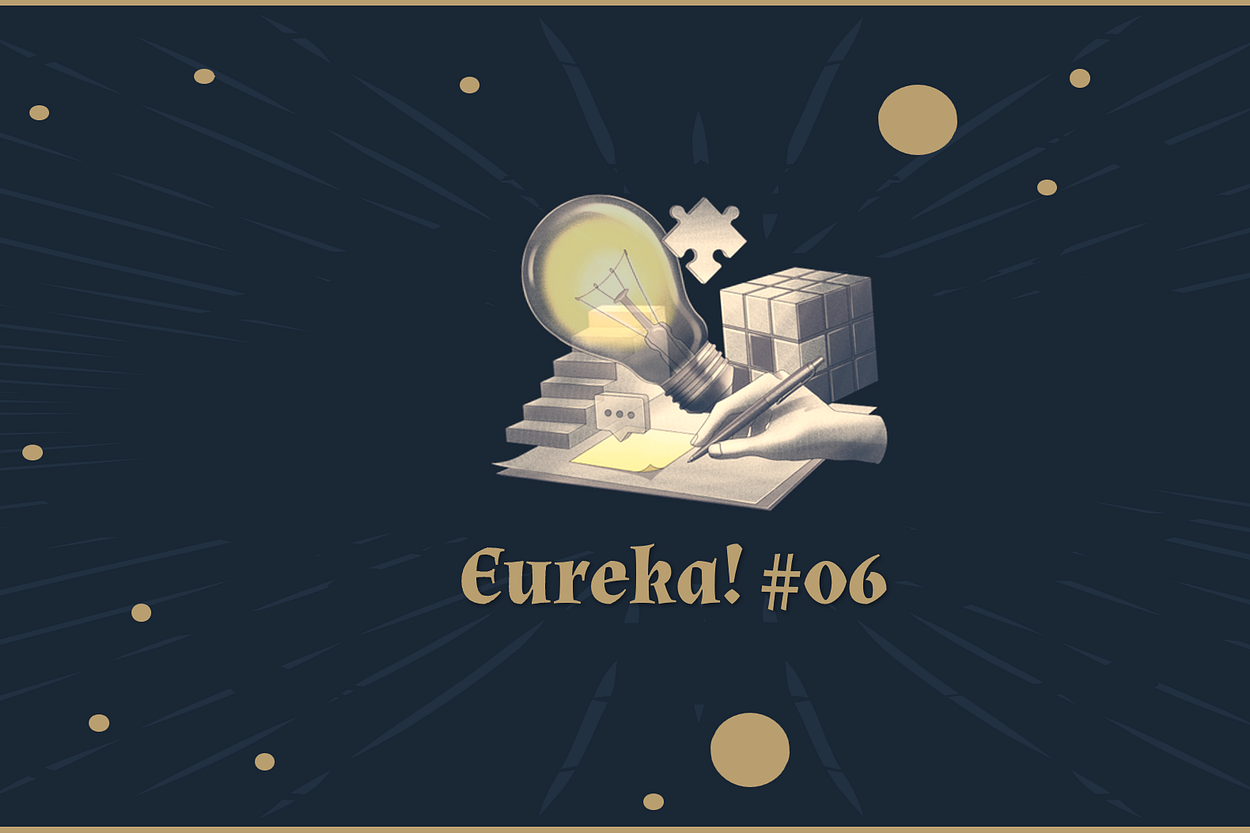 The Eureka Experience | The Catalyst | Substack