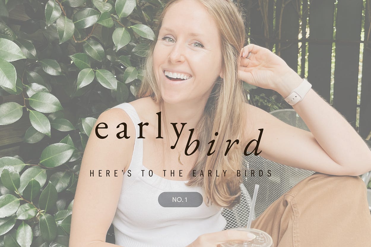 early bird | Maggie | Substack