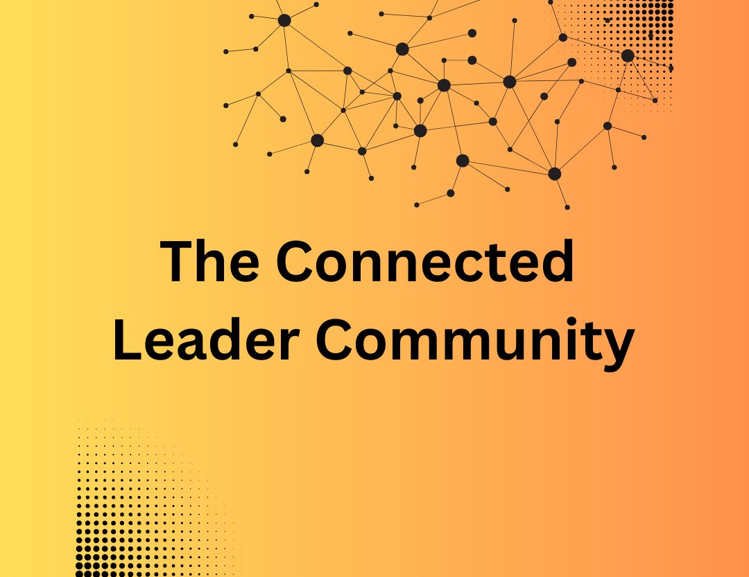 The Connected Leader Community | MAGDALENA PONURSKA | Substack