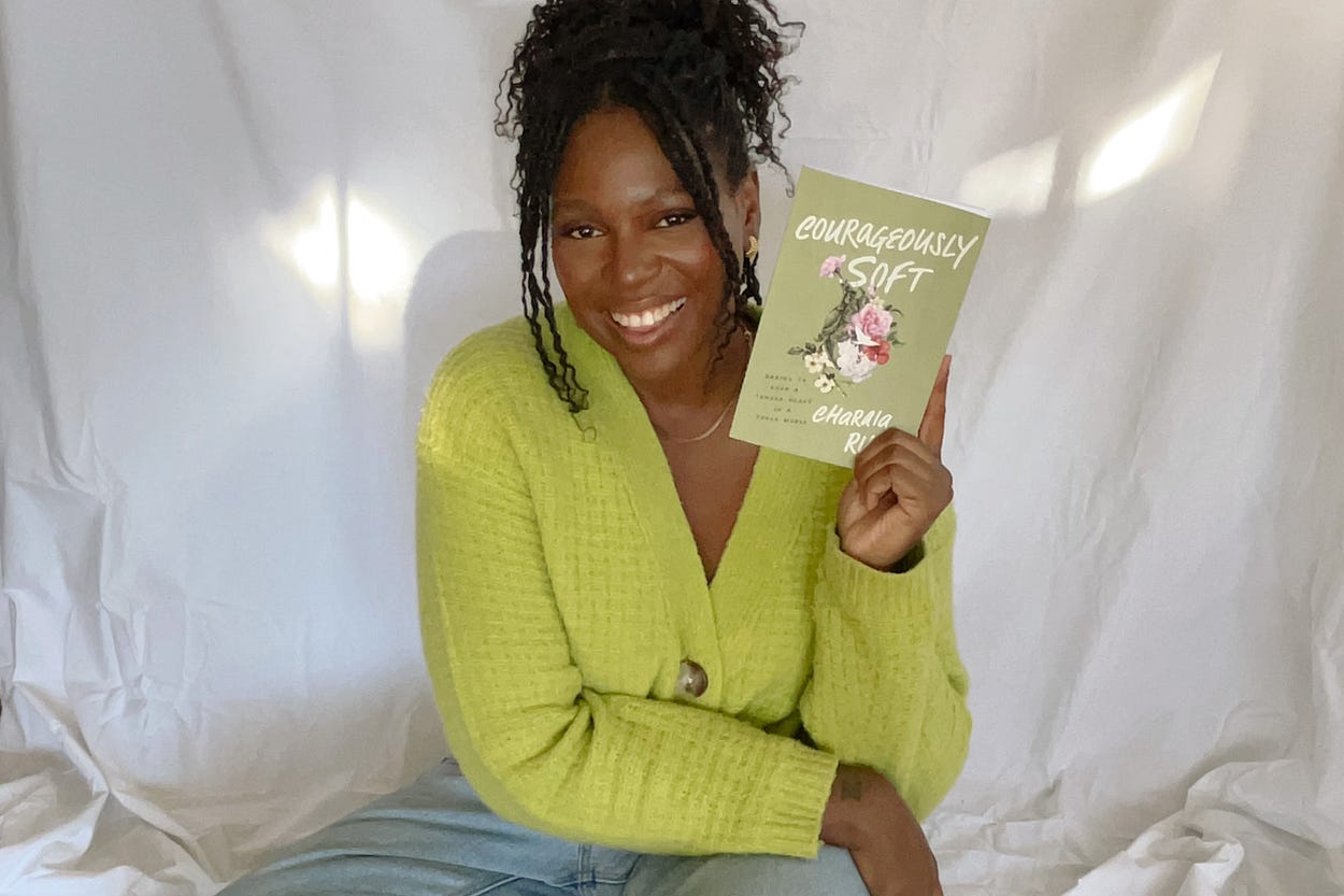 Courageously Soft | Charaia Rush | Substack