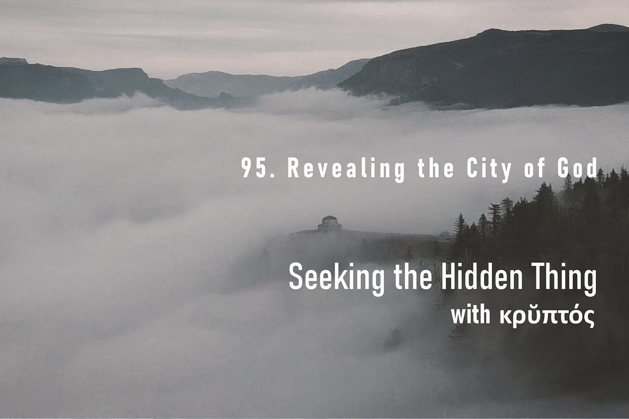 Seeking the Hidden Thing | κρῠπτός | Substack