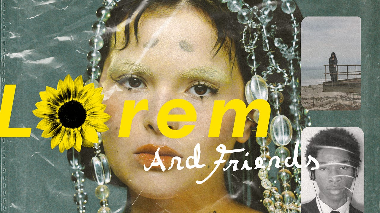 Lorem’s Substack | Lorem & Friends | Substack