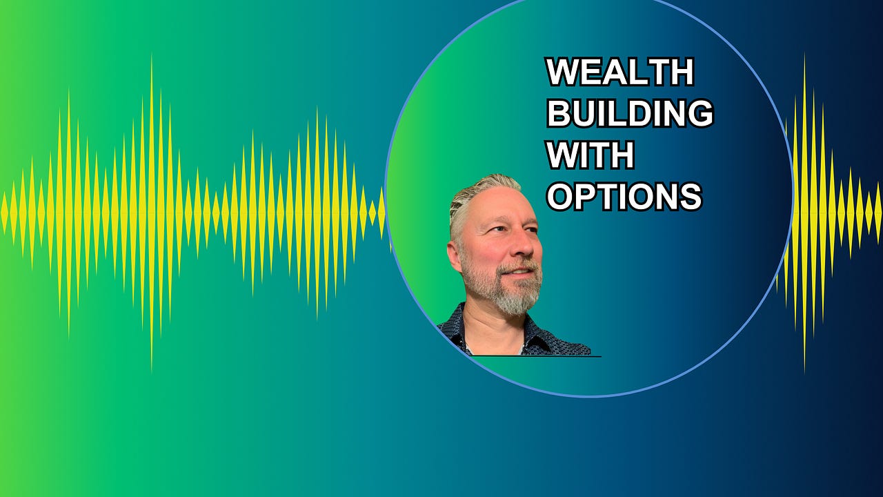 Wealth Building with Options | Dan Passarelli | Substack