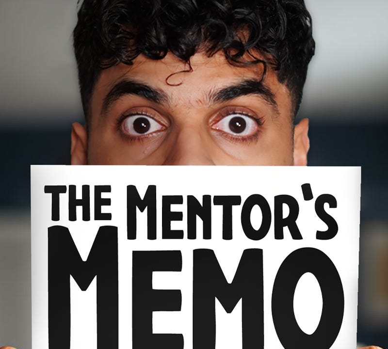 The Mentor's Memo | Mahad Khan | Substack