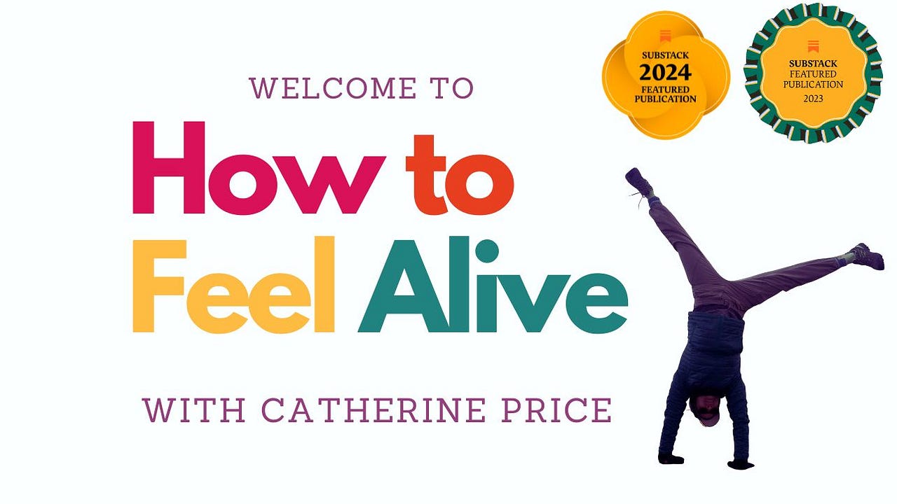 How to Feel Alive with Catherine Price | Substack