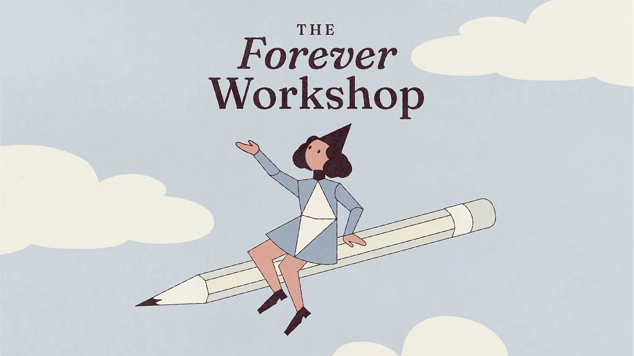 The Forever Workshop | Substack