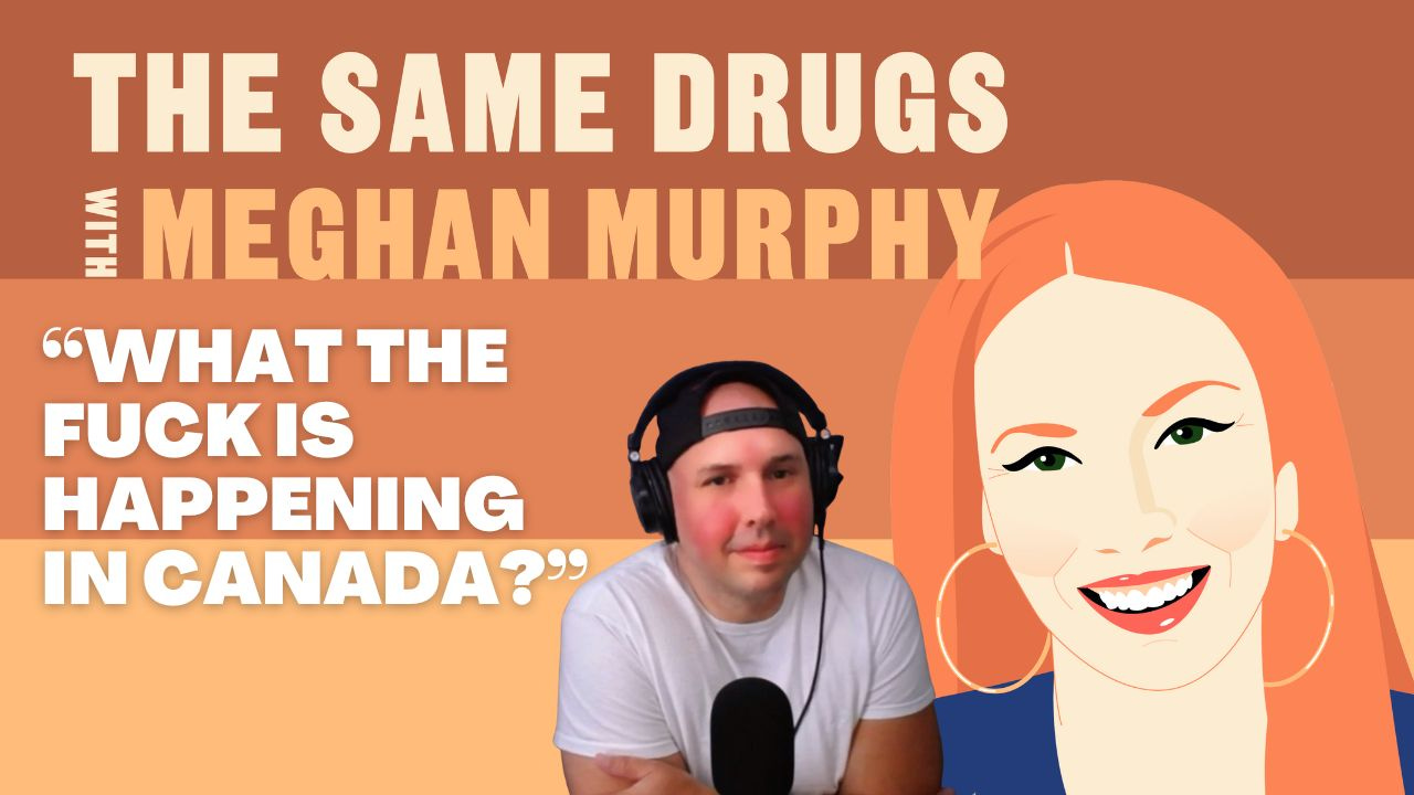 The Same Drugs | Meghan Murphy | Substack