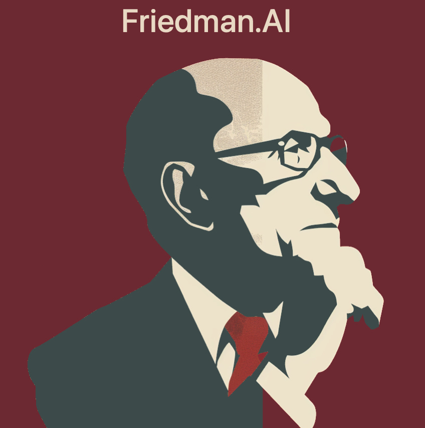 What would Friedman Say? | Nicholas Hallman | Substack