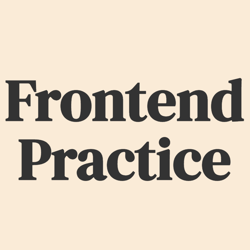 Frontend Practice Newsletter | Substack